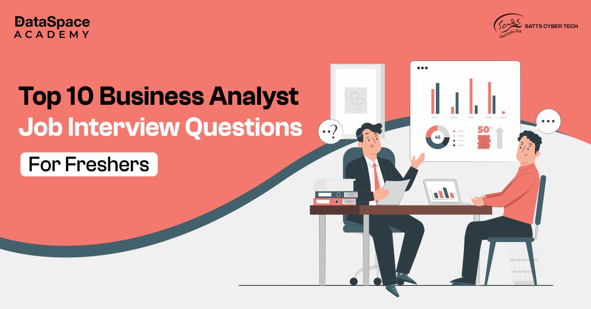 Top 10 Business Analyst Job Interview Questions DataSpace Academy Top 10 Business Analyst Job Interview Questions DataSpace Academy