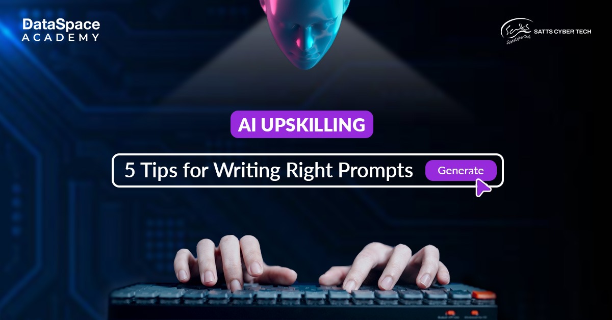 AI Upskilling: 5 Tips for Writing Right Prompts